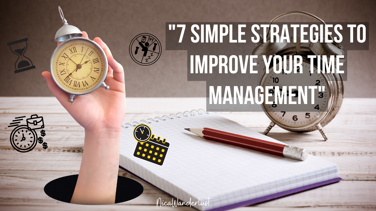 7 Simple Strategies to Improve Your Time Management - WanderNica