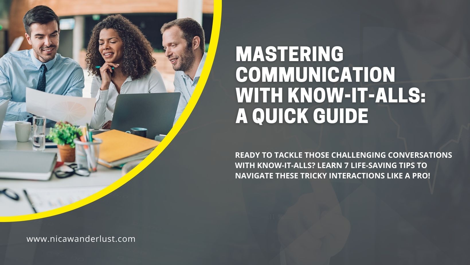 Mastering Communication with Know-It-Alls: A Quick Guide - WanderNica