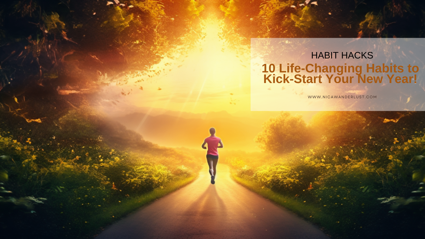 10 Life-Changing Habits to Kick-Start Your New Year! - WanderNica