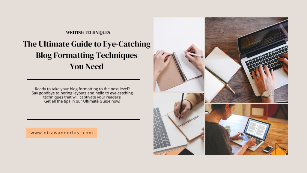 The Ultimate Guide To Eye Catching Blog Formatting Techniques You Need